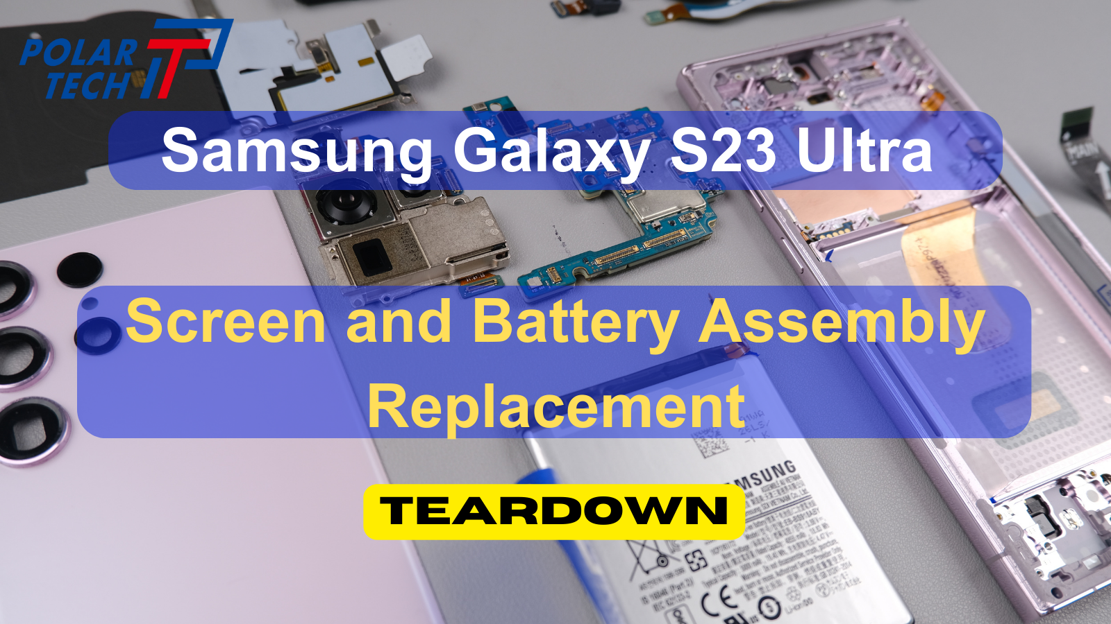 Samsung Galaxy S23 Ultra Screen and Battery Assembly Replacement ...